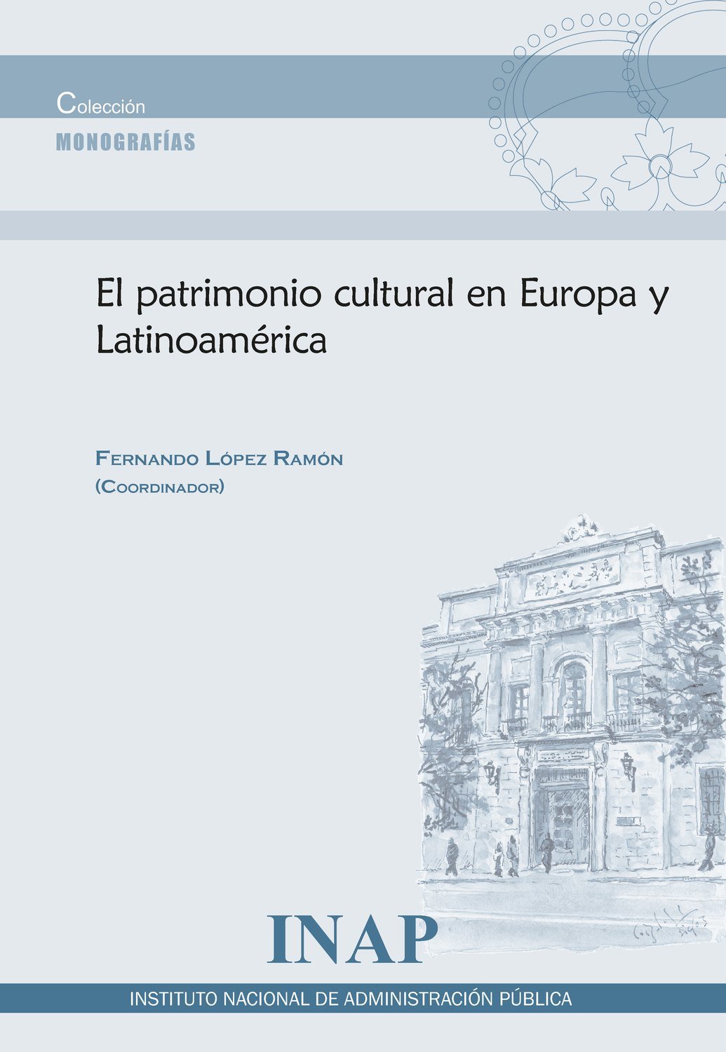 El patrimonio cultural en Europa y Latinoamérica – La Librería del INAP